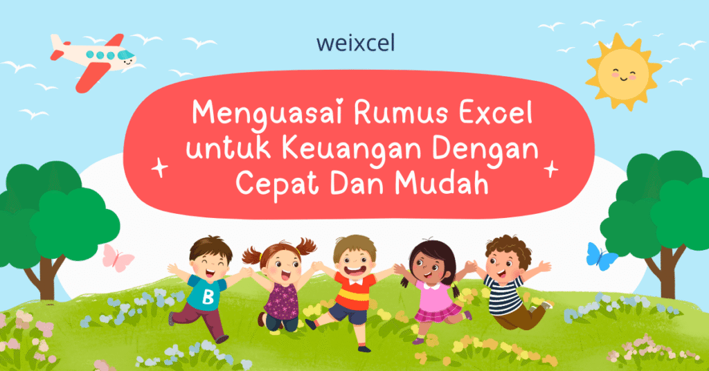 Menguasai Rumus Excel untuk Keuangan Dengan Cepat Dan Mudah 2026